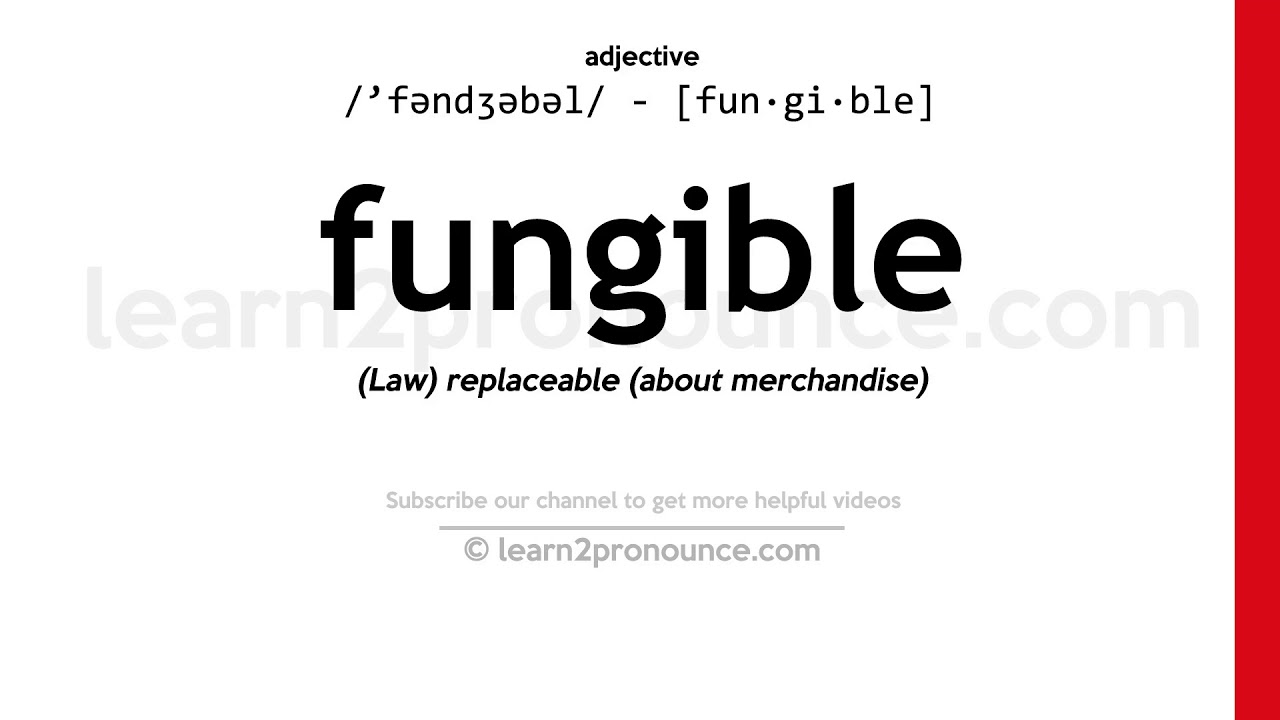 Pronunciation of Fungible | Definition of Fungible - YouTube