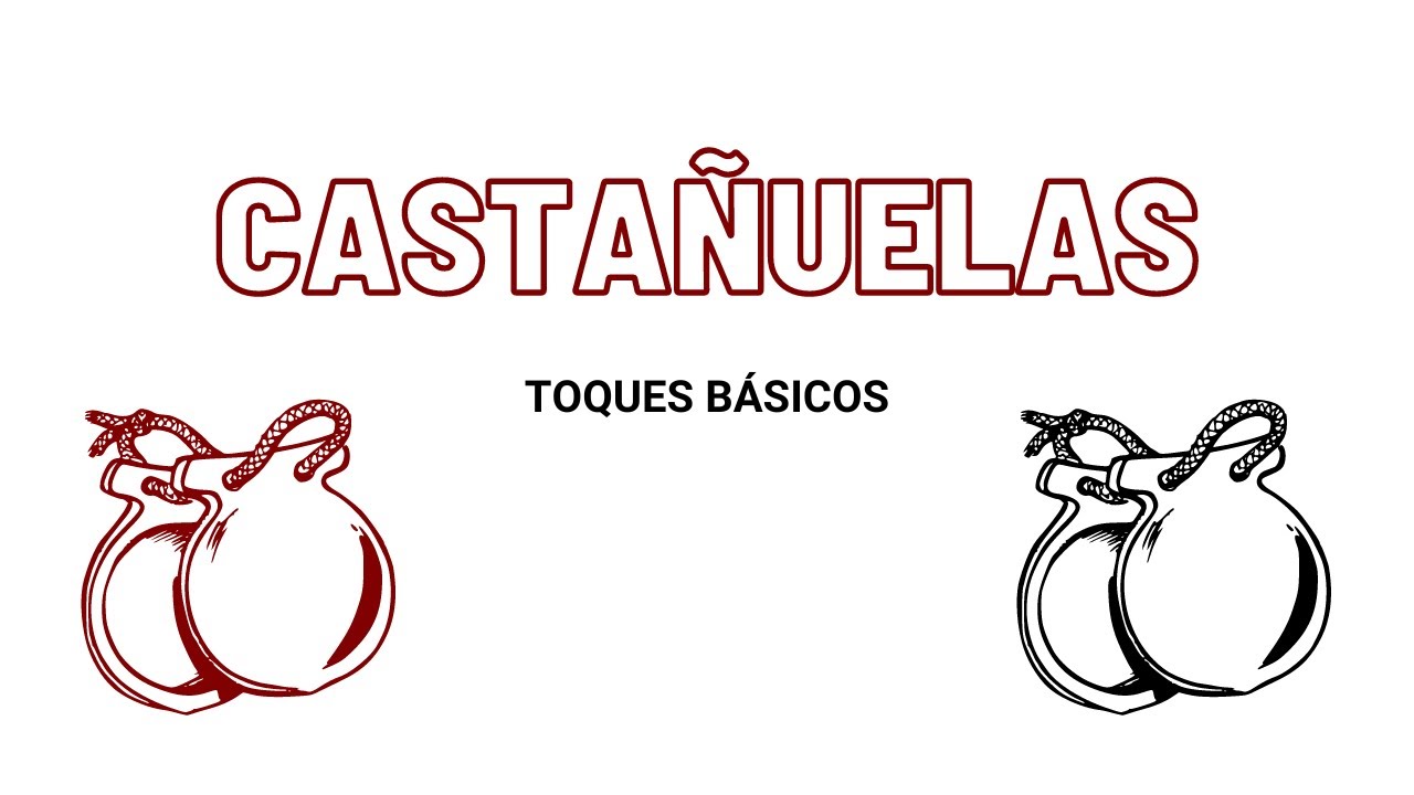 APRENDER a TOCAR las CASTAÑUELAS |Cómo se llaman los toques de ...