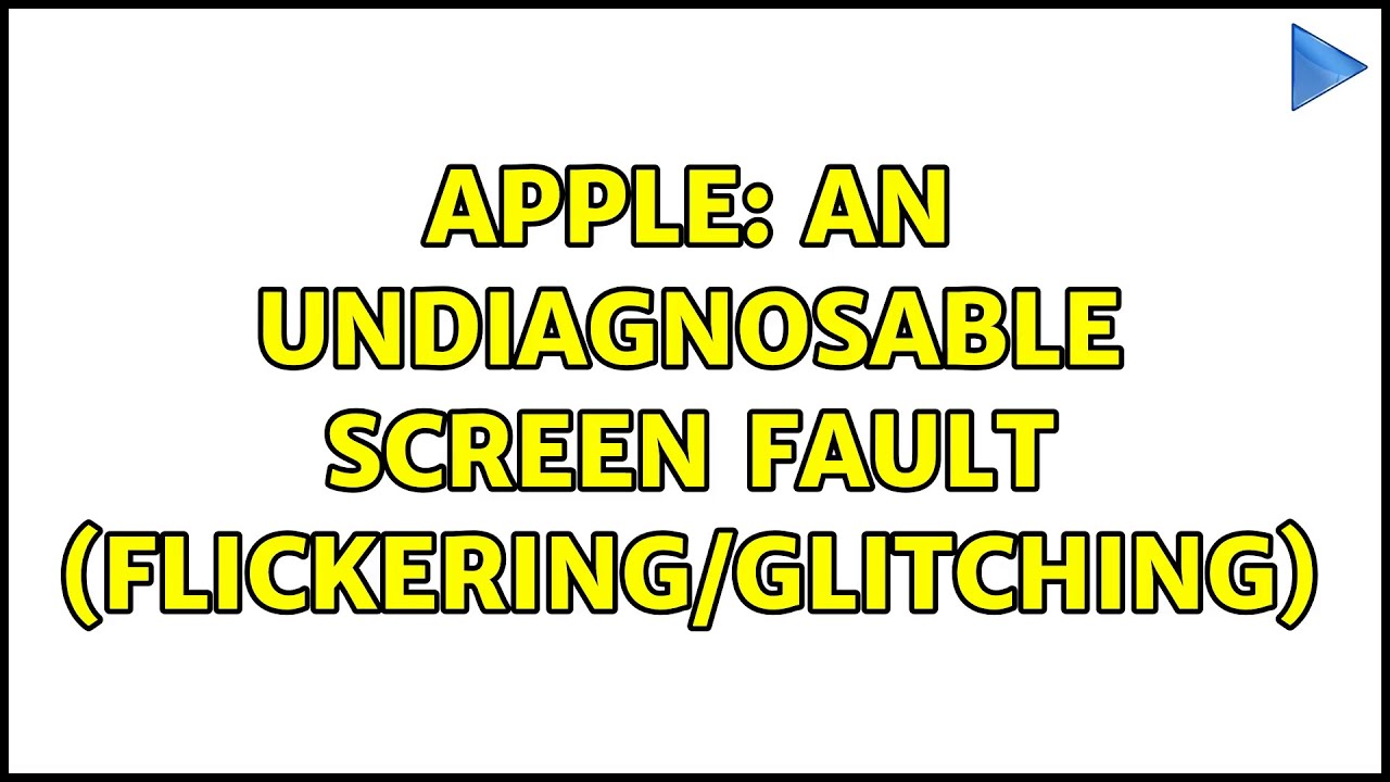 Apple An Undiagnosable Screen Fault flickering glitching YouTube apple-an-undiagnosable-screen-fault-flickering-glitching-youtube