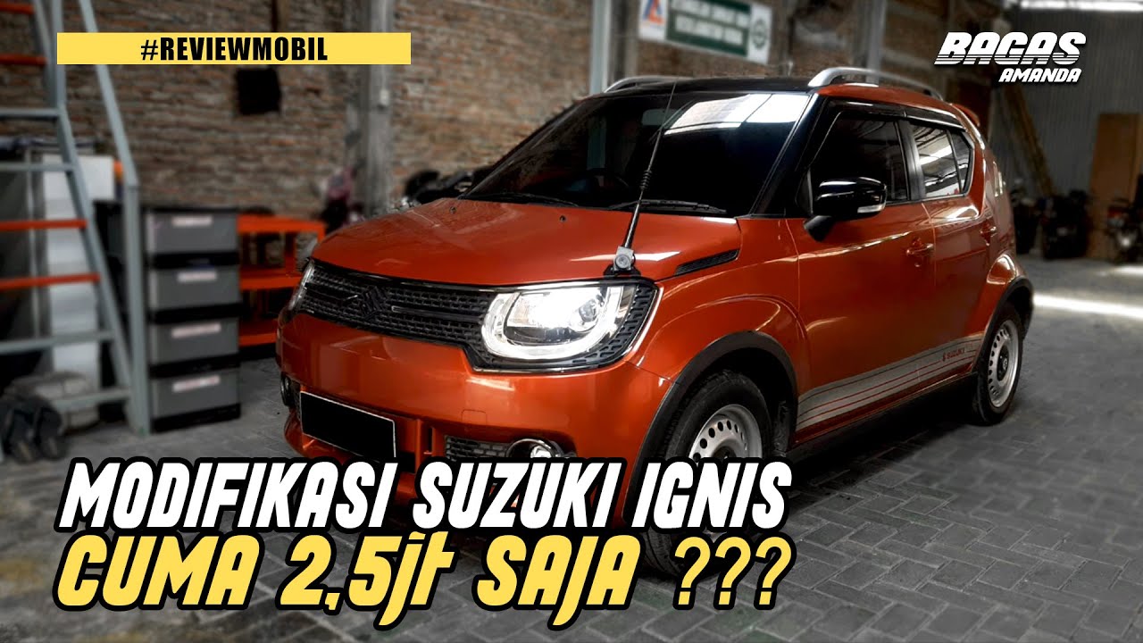 MODIFIKASI SUZUKI IGNIS SIMPLE DAN GANTENG CUMA 2,5 JUTA SAJA! - YouTube