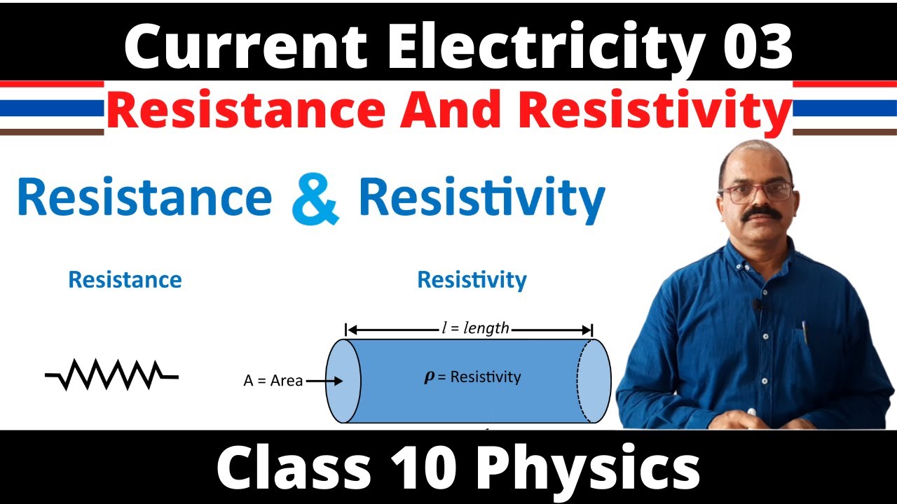 Class 10th: Current Electricity 03 : Resistance And Resistivity ...