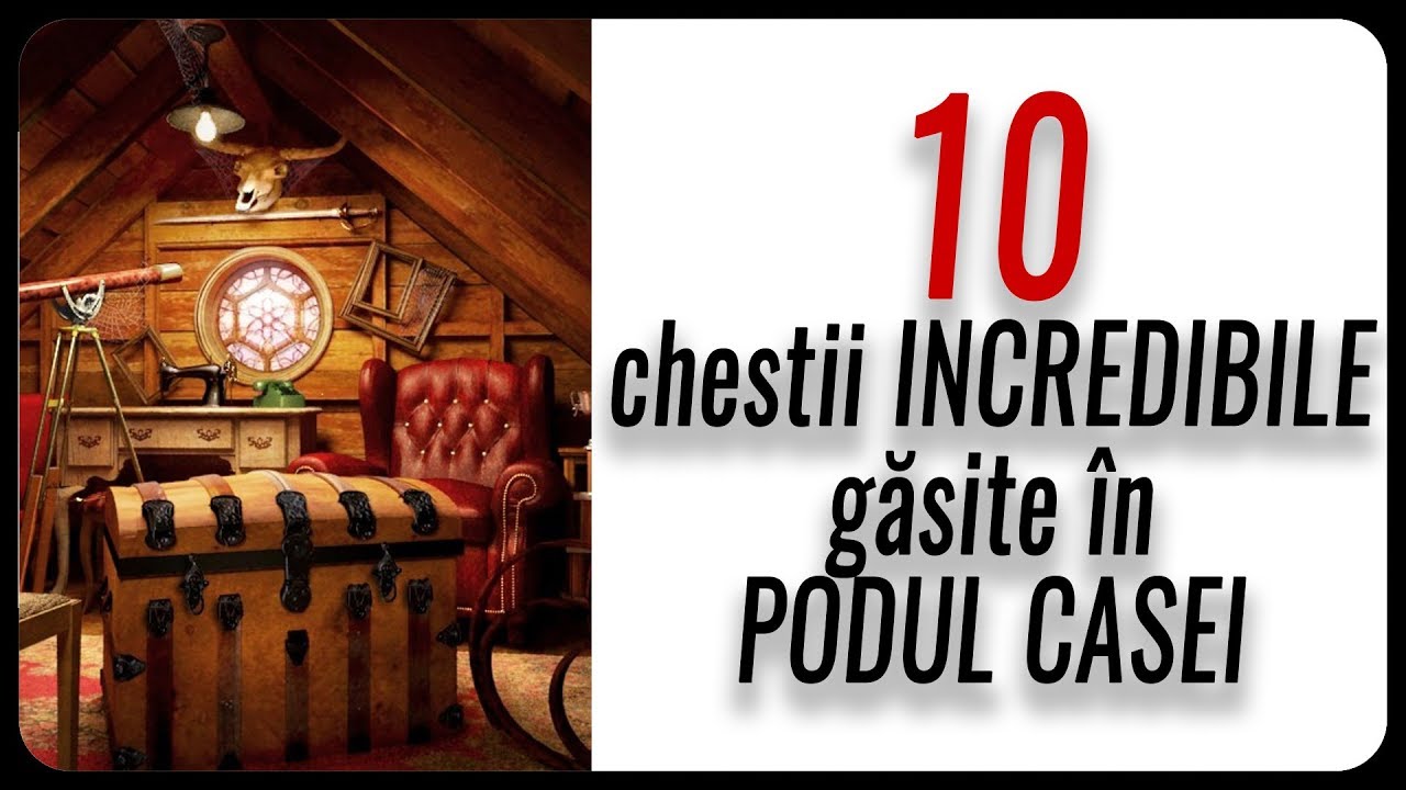 10 chestii INCREDIBILE găsite în PODUL CASEI - YouTube