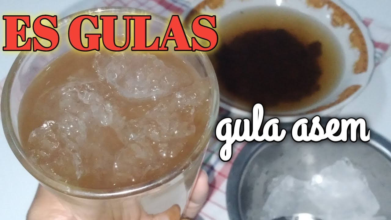 RESEP ES GULA ASEM ....ES GULAS YA NIKMAT BANGET...IDE JUALAN DI MUSIM ...