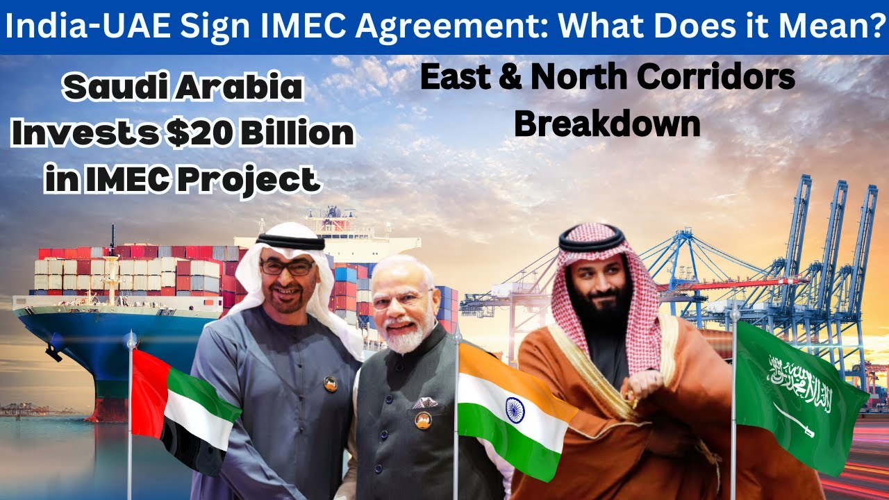 India & UAE Sign Historic Agreement for IMEC Trade Corridor - YouTube