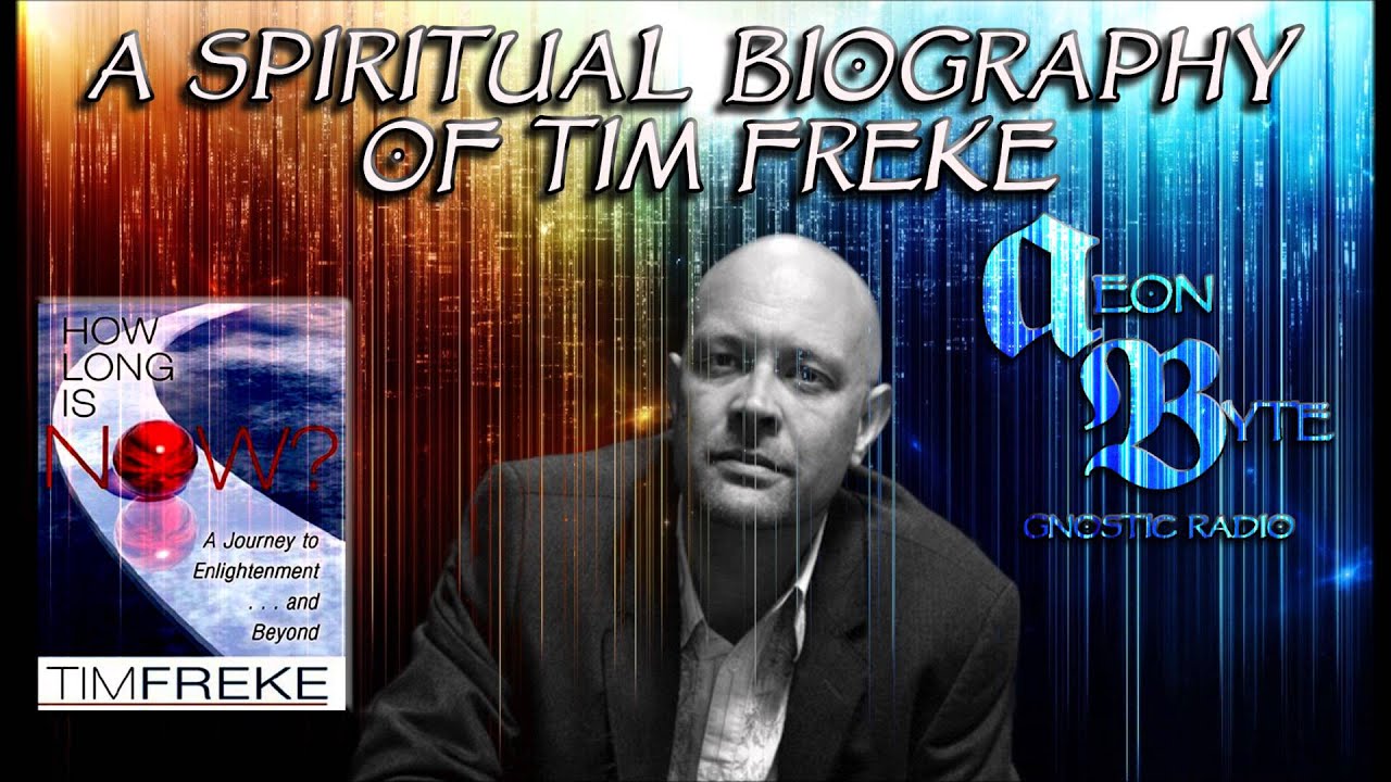 A Spiritual Biography of Tim Freke: Aeon Byte Gnostic Radio - YouTube