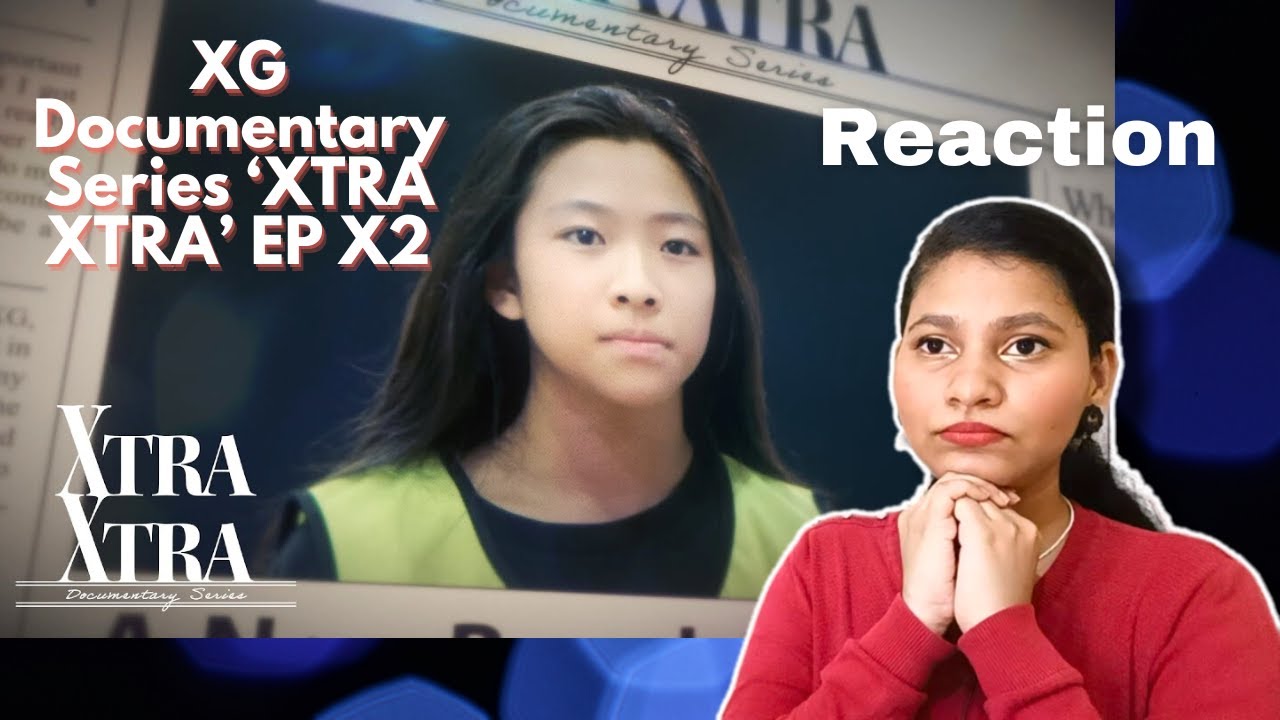 XG Documentary Series ‘XTRA XTRA’ EP X2 | Reaction Video | ManyySarangh - YouTube