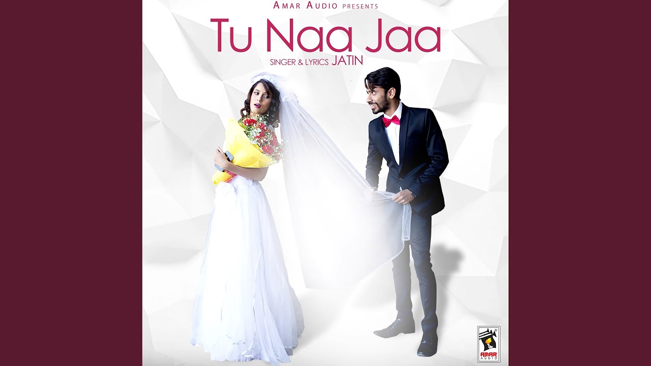 Tu Naa Jaa - YouTube