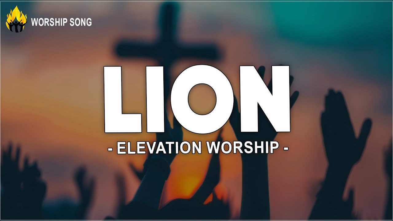 LION (Feat. Chris Brown & Brandon Lake) | Elevation Worship (Lyrics ...