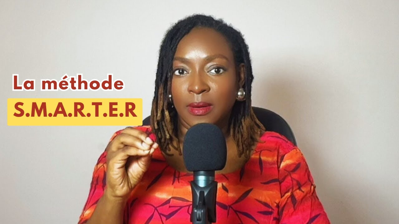 #49 Se Fixer Des Objectifs Qui En Valent La Peine | La méthode SMARTER ...