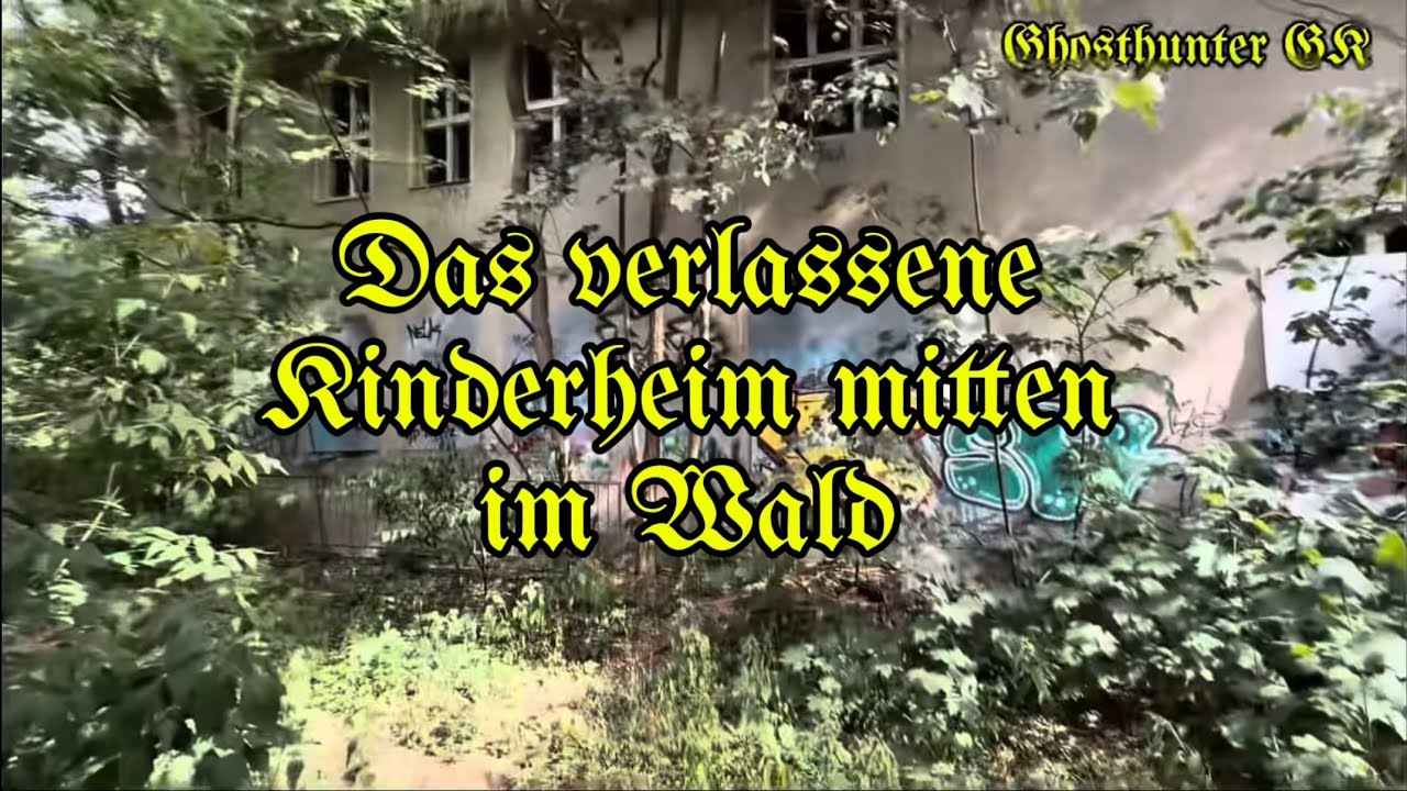 Das verlassene Horror Kinderheim mitten im Wald Lostplace Video # ...
