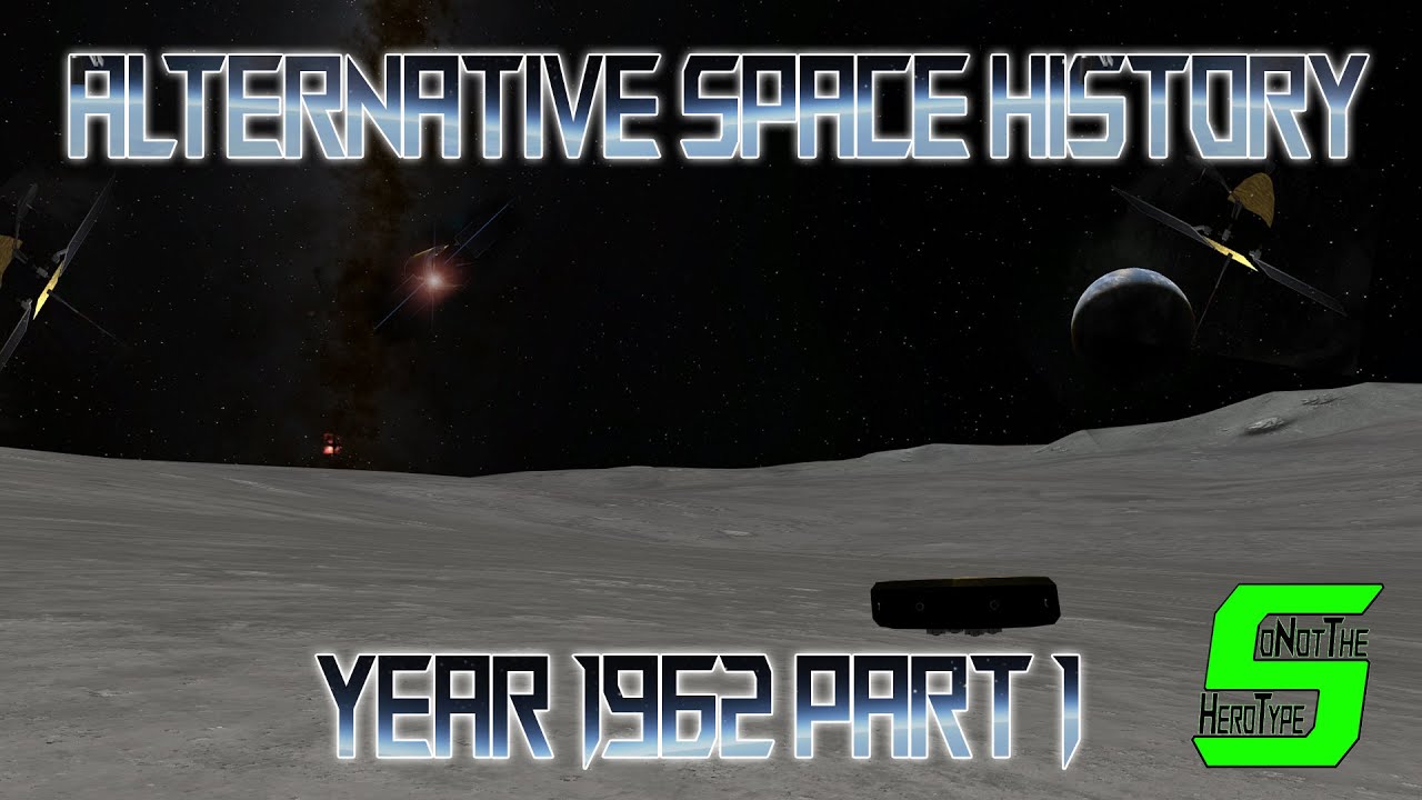 Alternative Space History 1962 Part 1: Lunar landings and other fun ...