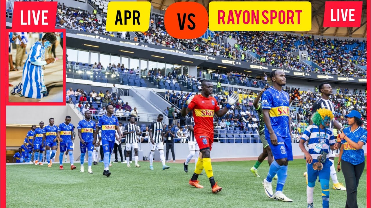 🛑LIVE:APR FC VS RAYON SPORTS:STADE AMAHORO 09/03/2025 - YouTube