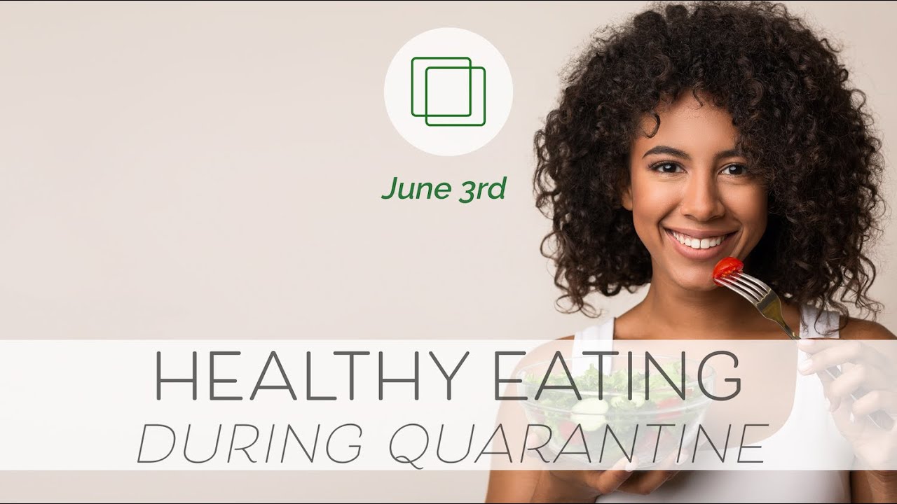 Healthy Eating During Quarantine - YouTube