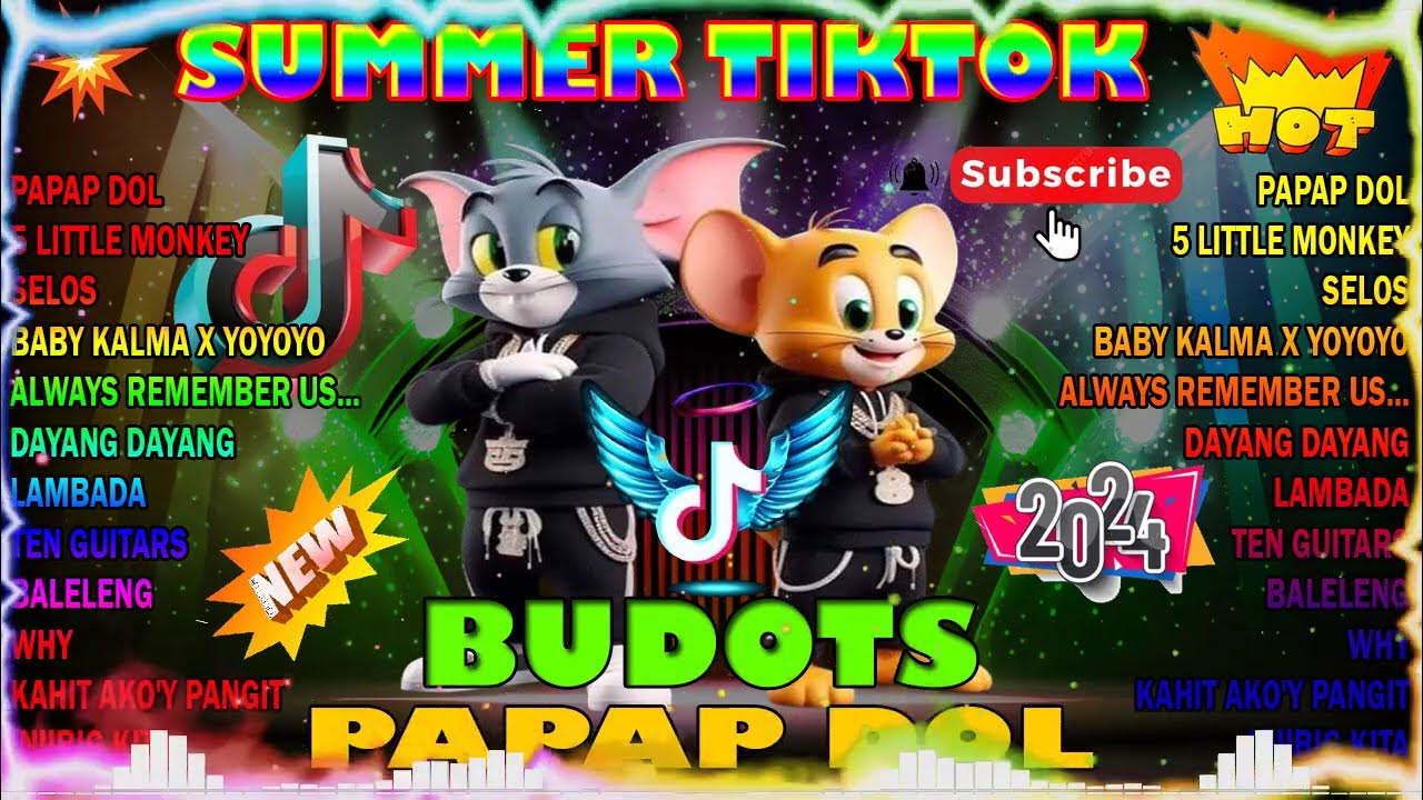 BEST OF SUMMER TIKTOK BUDOTS NONSTOP REMIX | TRENDING VIRAL 2024 | PAPAP DOL - YouTube