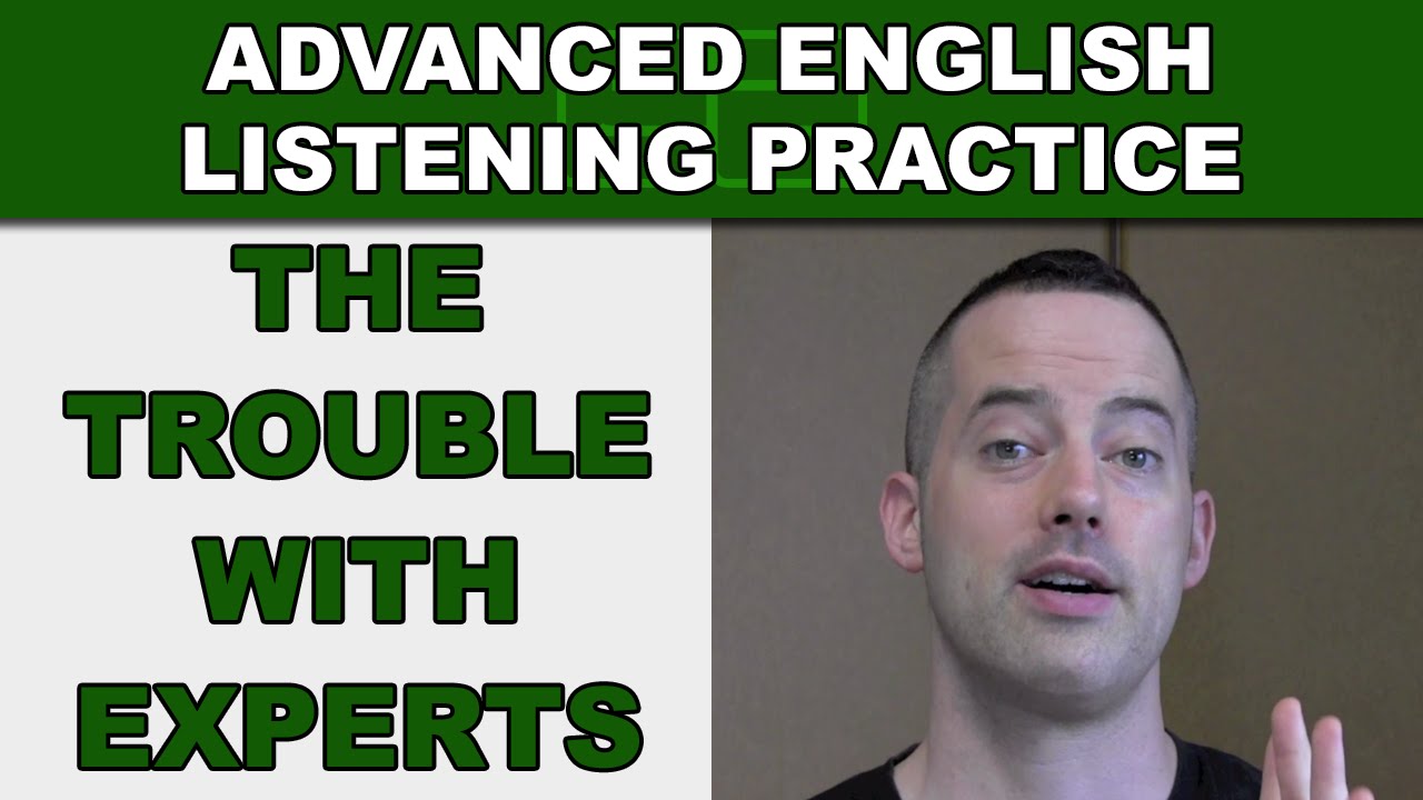The Trouble with Experts - Advanced English Listening Practice - 35 ...