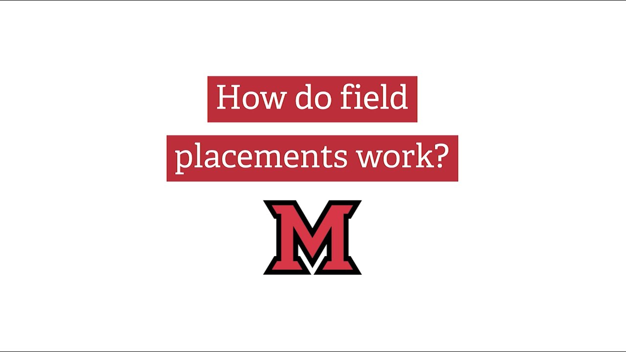How do field placements work? | Family Science and Social Work | Miami ...