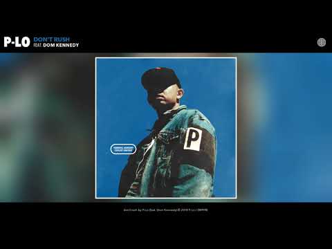 P-Lo - don't rush (Audio)