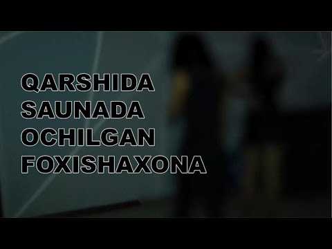 Қарши шаҳрида саунади мижозларга хизмат кўрсатаётган фохишалар фош этилди