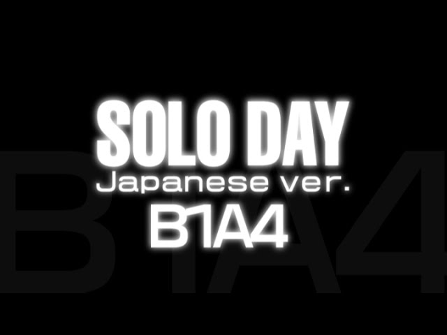 B1A4 otel SOLO DAY-Japanese