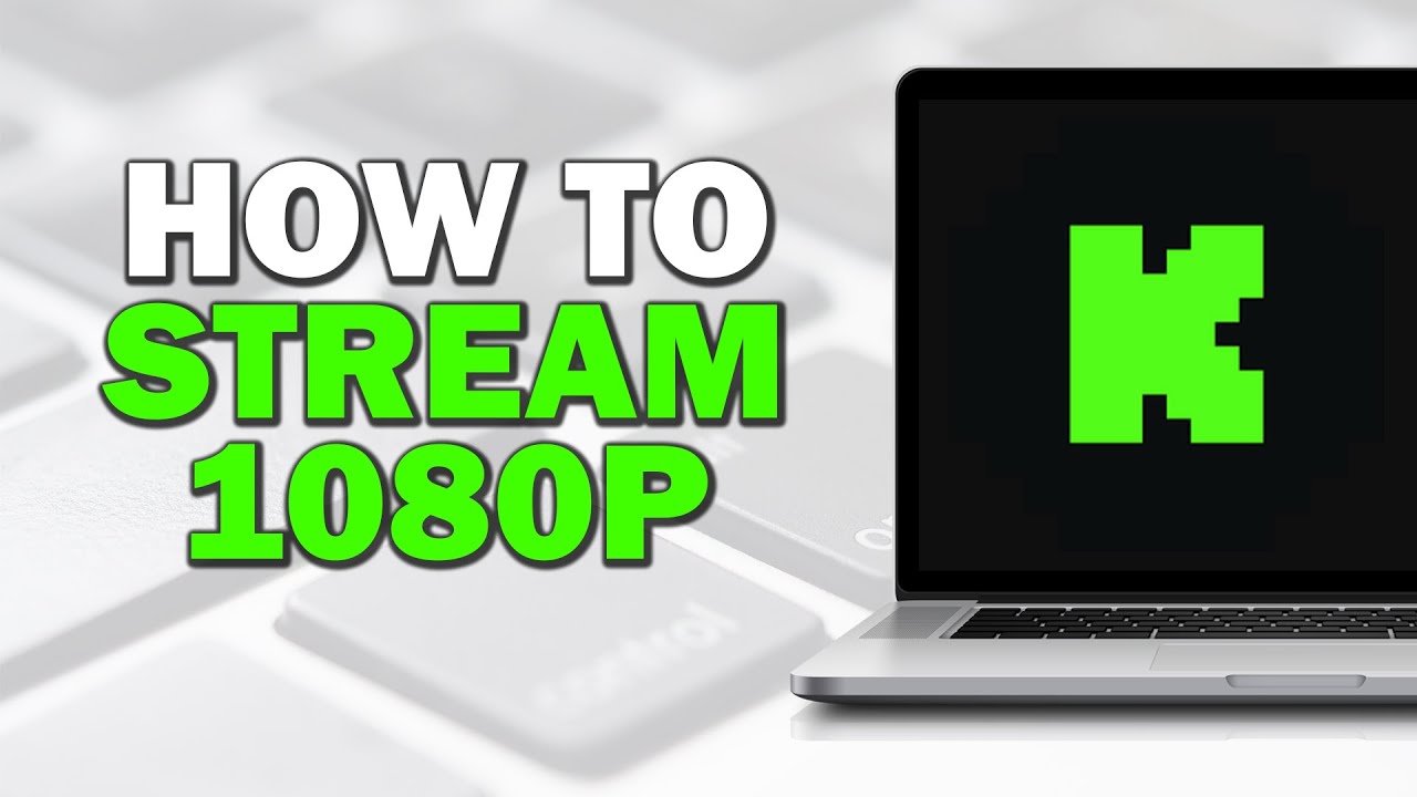 How To Stream 1080p On Kick.com (Easiest Way) - YouTube