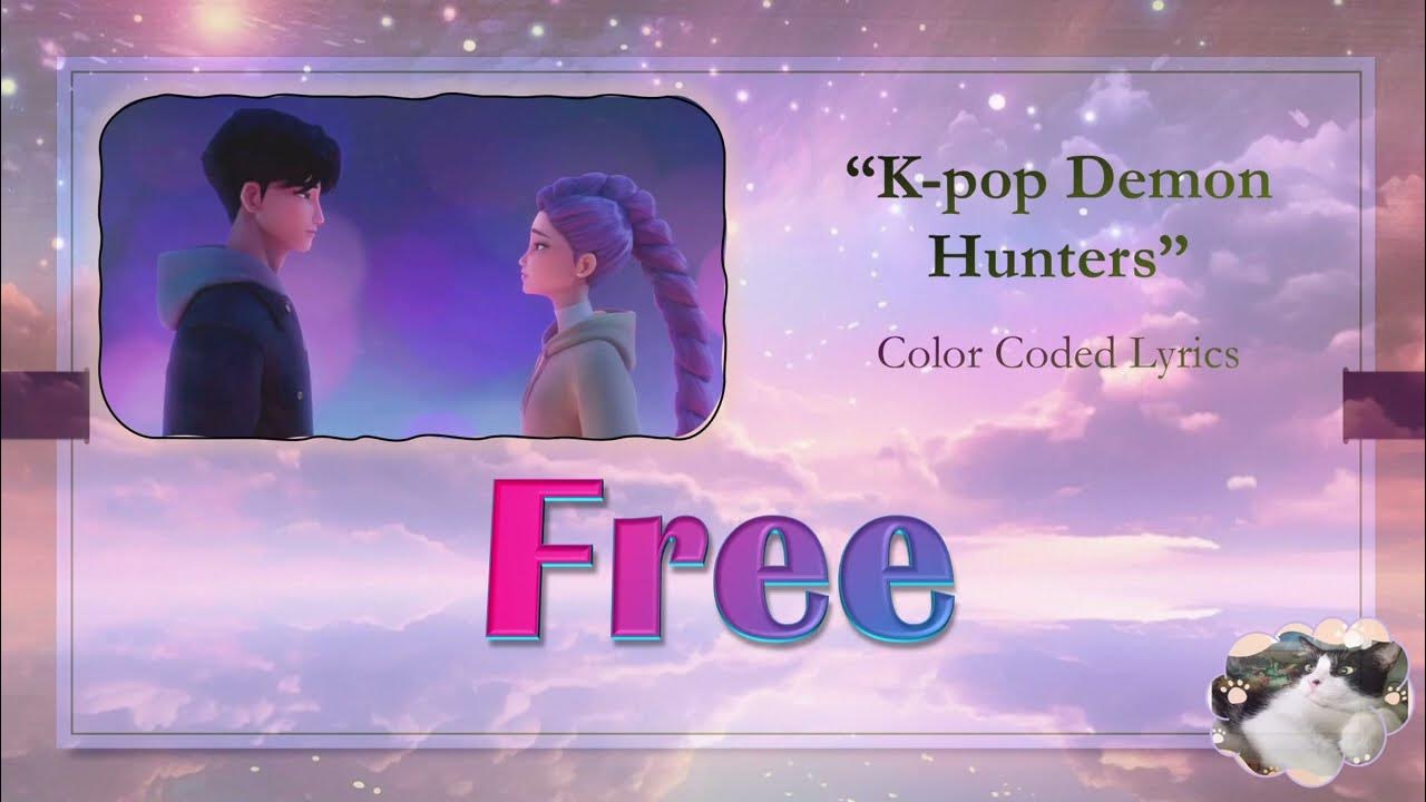 RUMI & JINU 'Free' Lyrics (Color Coded Lyrics) Kpop Demon Hunters - YouTube