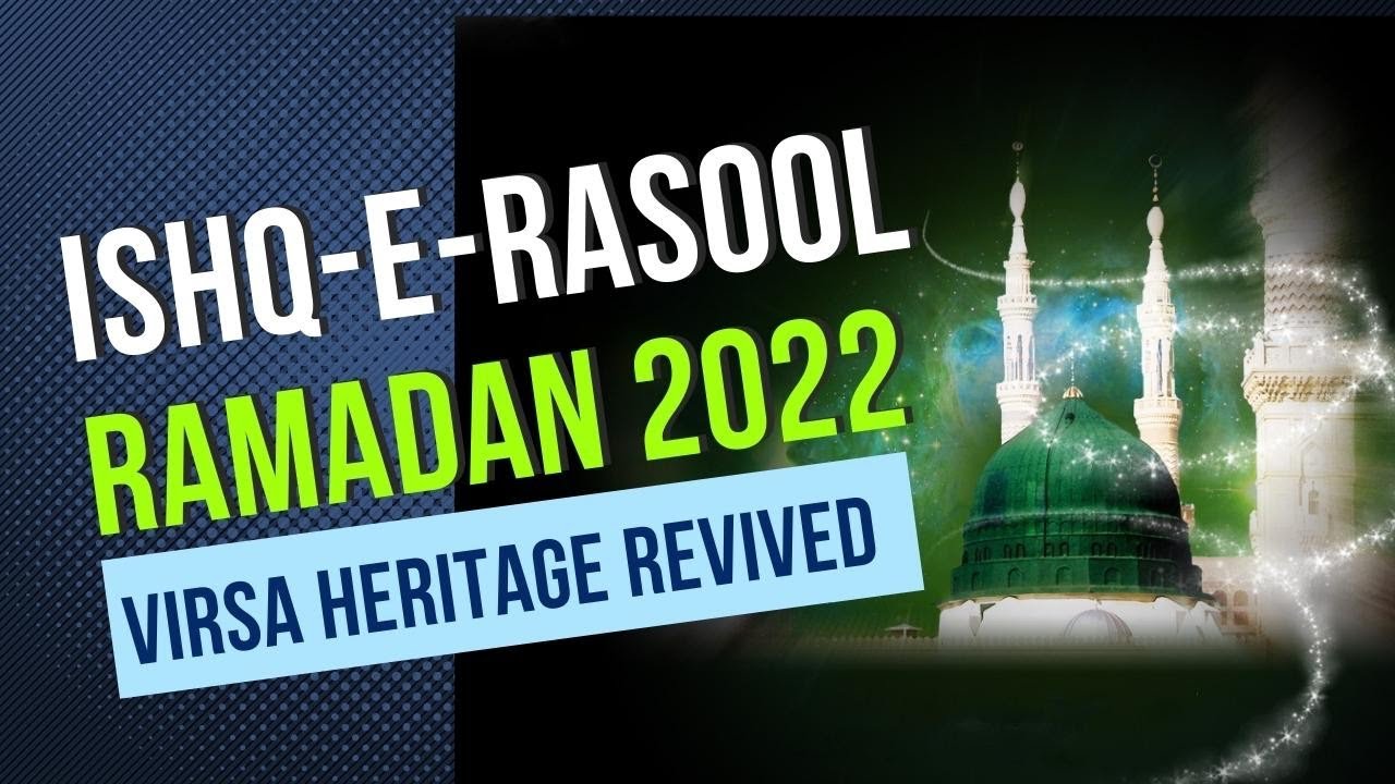 Ishq-e-Rasool | Special Program Ramadan 2022 | Virsa Heritage Revived ...
