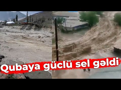 Qubaya güclü sel gəldi