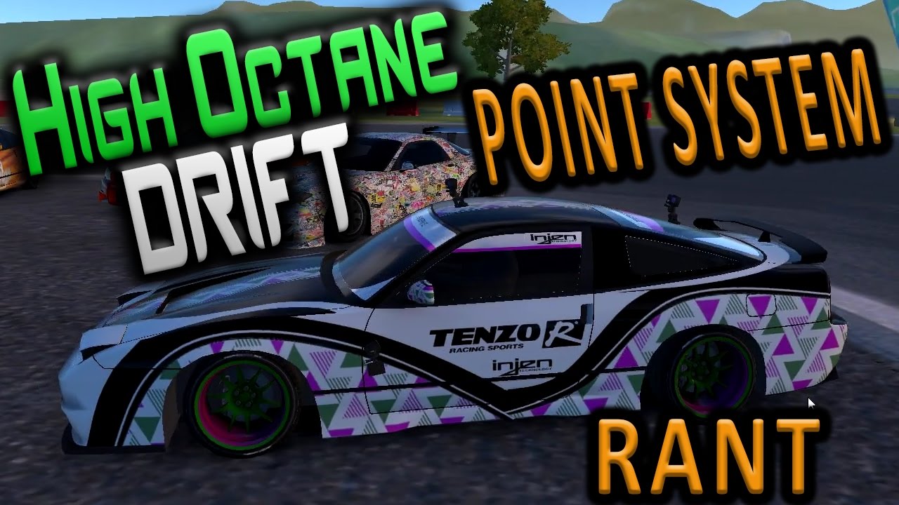 High Octane Drift Point system rant - YouTube