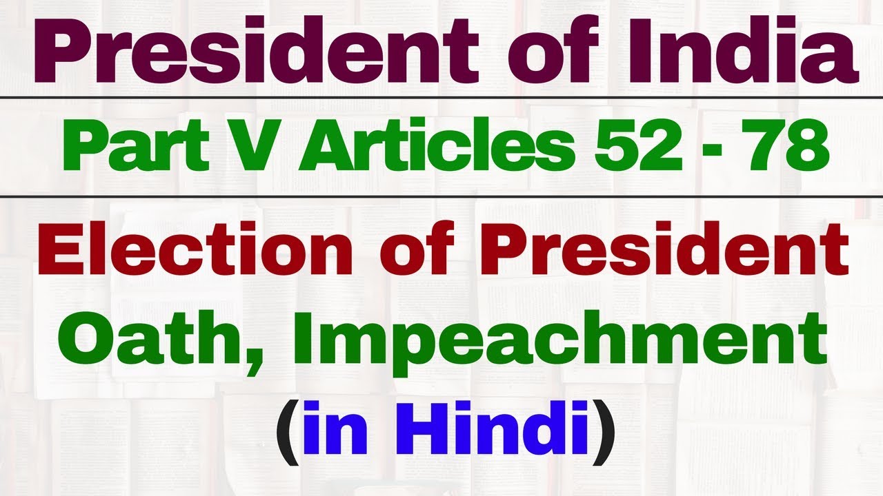President of India | Election, Qualification, Oath, Impeachment | IAS ...