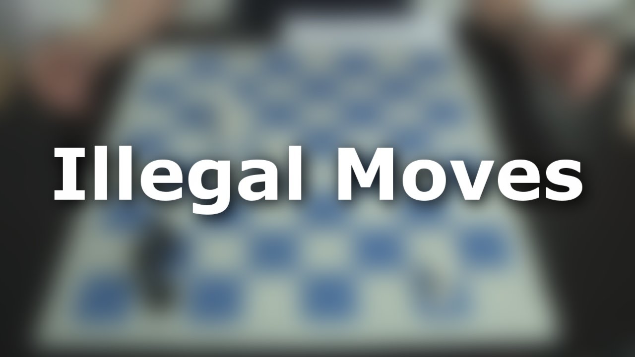 04 Illegal Moves What Is An Illegal Move Chess YouTube 04-illegal-moves-what-is-an-illegal-move-chess-youtube