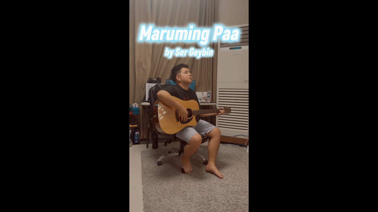Maruming Paa by Ser Geybin - YouTube