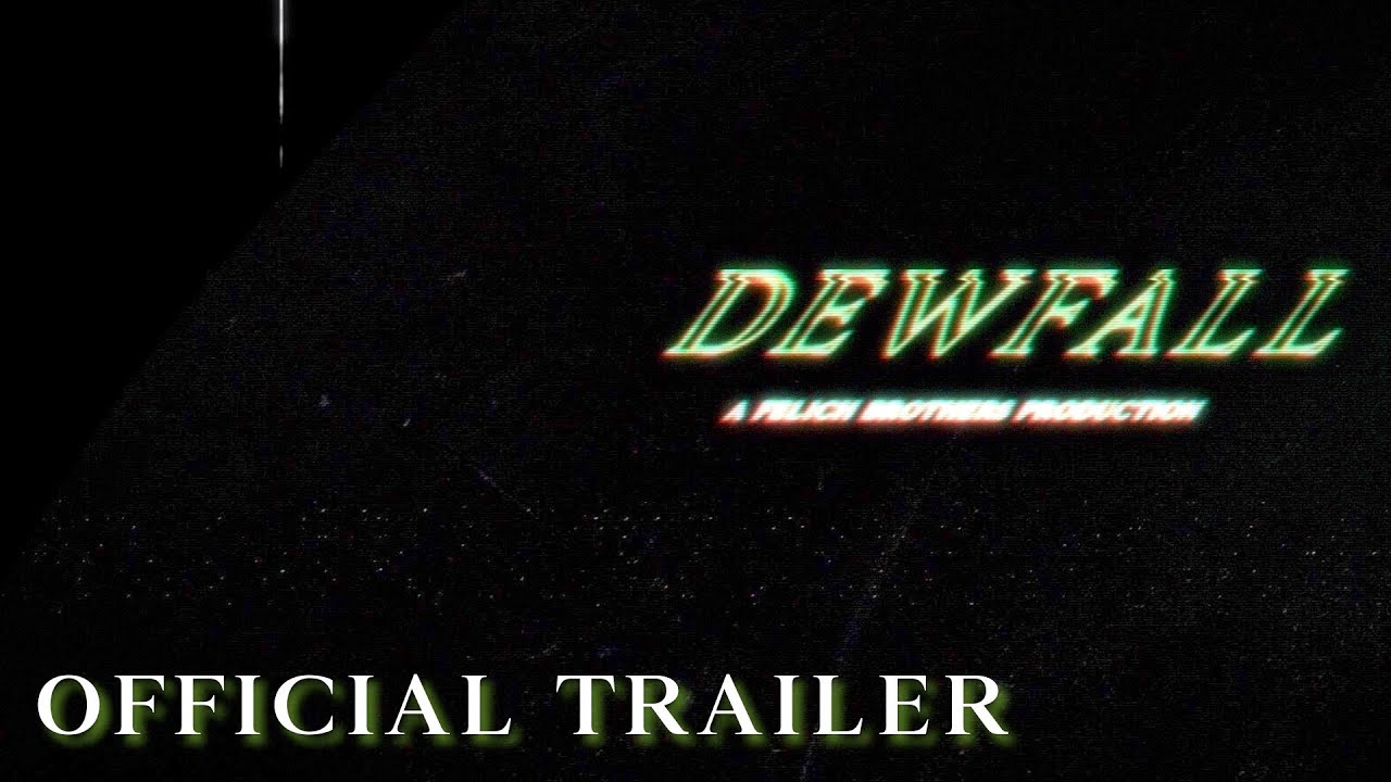 The Dew Dealer: Dewfall (Official Trailer) - YouTube