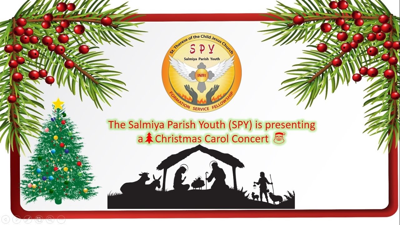 The Salmiya Parish Youth (SPY) is presenting a 🌲Christmas Carol Concert ...