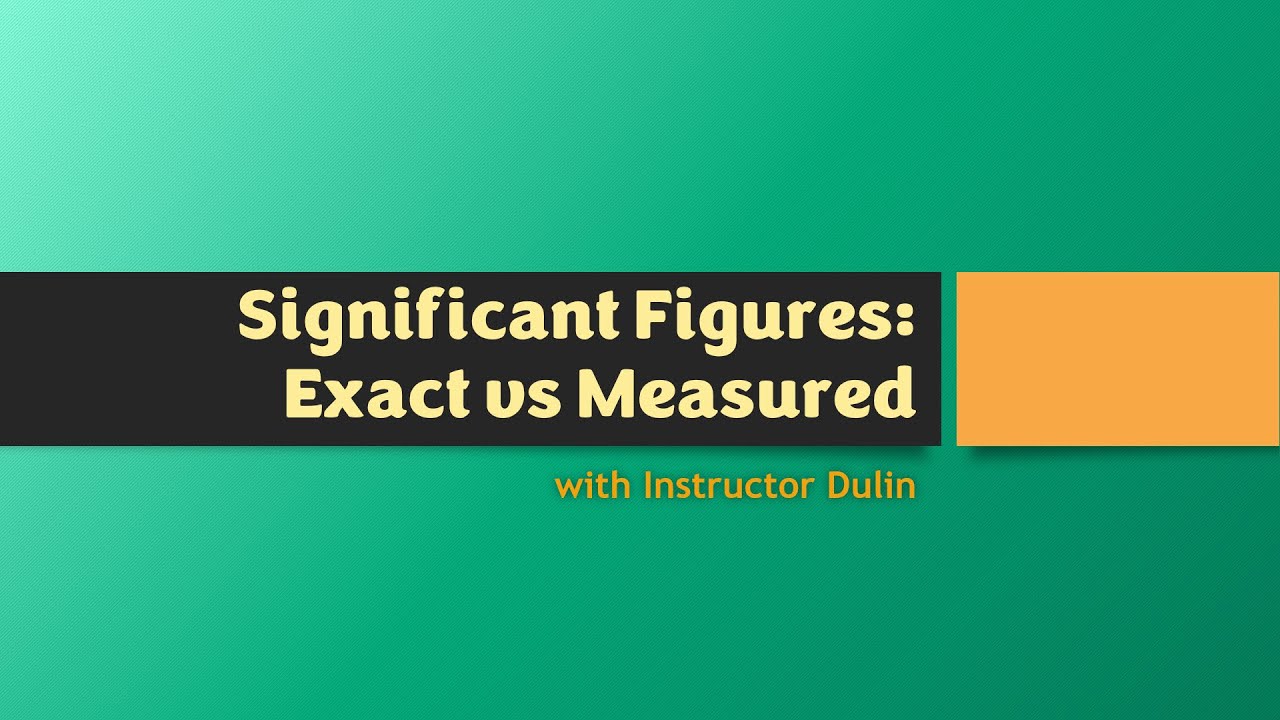 Exact vs Measured Numbers & Significant Figures Explained | Chemistry ...