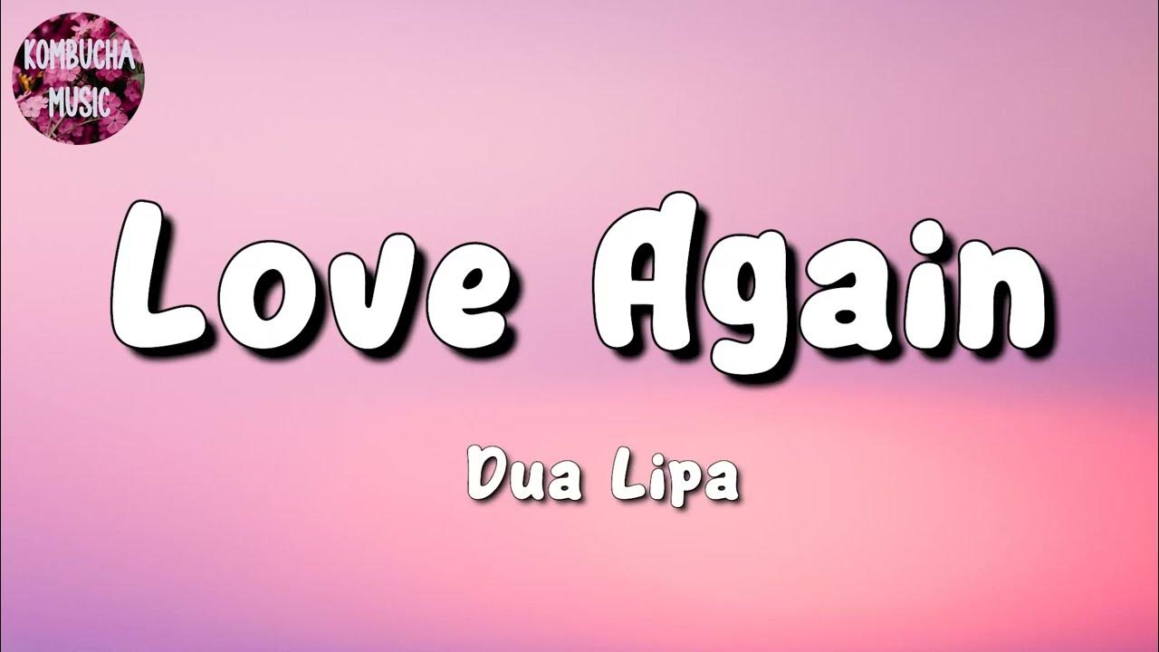 🎵 Dua Lipa Love Again Lyrics Youtube