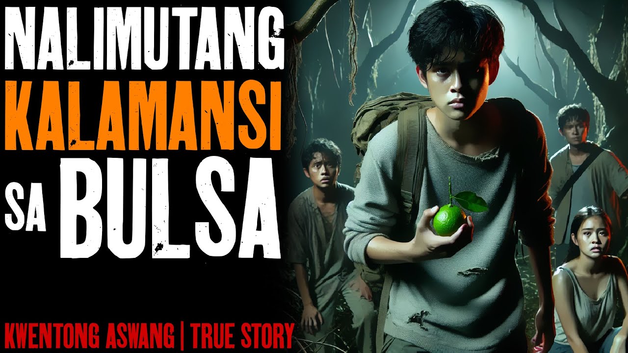 NALIMUTANG KALAMANSI SA BULSA | KWENTONG ASWANG (TRUE STORY) - YouTube