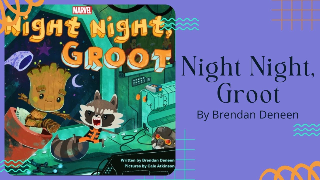 🌙 Bedtime Stories for Kids Read Aloud | Night Night, Groot by Brendan ...