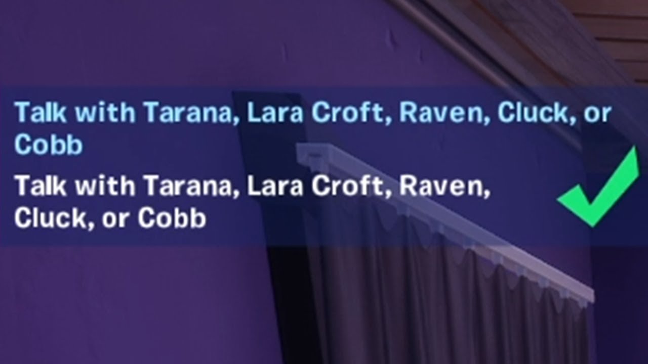 TALK WITH TARANA, LARA CROFT, RAVEN, CLUCK, OR COBB CHALLENGE QUEST ...
