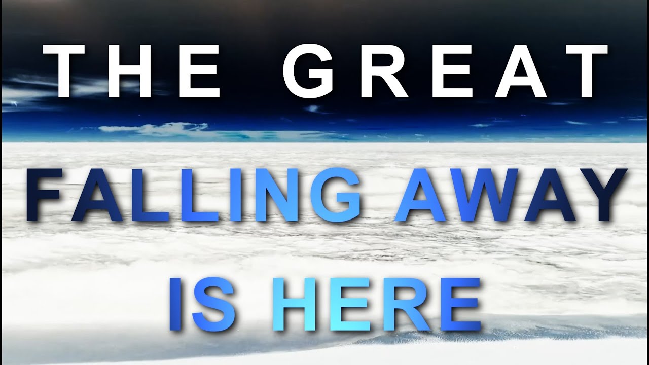 (2021) THE GREAT FALLING AWAY IS HERE - YouTube