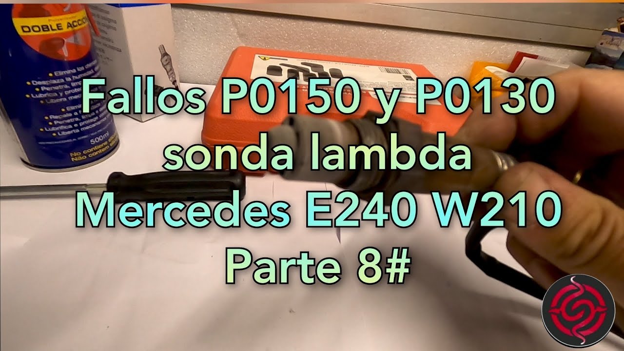 Cambio Sondas lambda fallos P0150 P0130 Mercedes E240 W210 Parte 8 ...