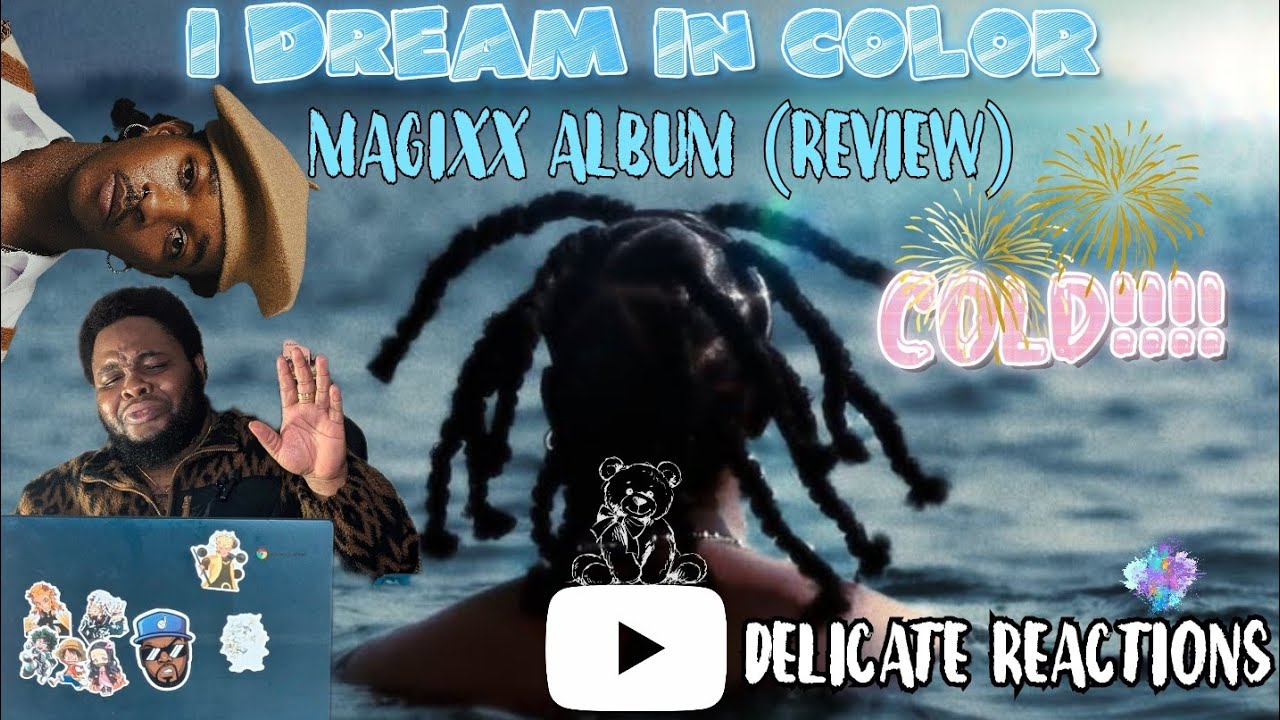 BEST AFRICAN ALBUM OF THE YEAR!! | MAGIXX I DREAM IN COLOR ALBUM REVIEW ...