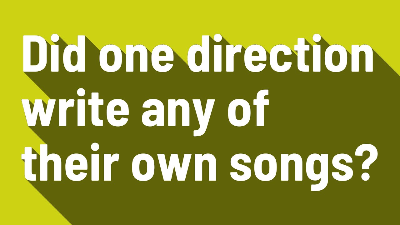 Did one direction write any of their own songs? - YouTube
