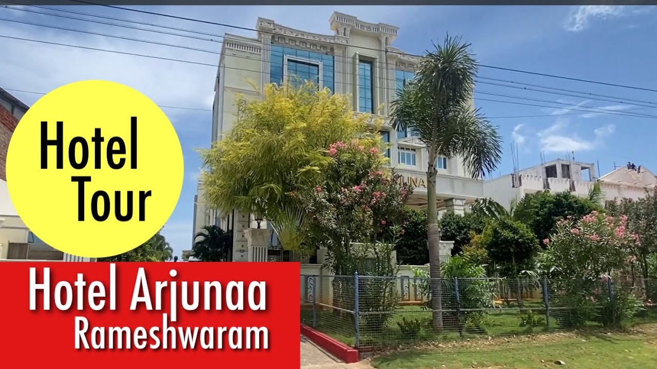 Hotel Tour | Hotel ARJUNAA Rameswaram | Mustaq Sharif - YouTube