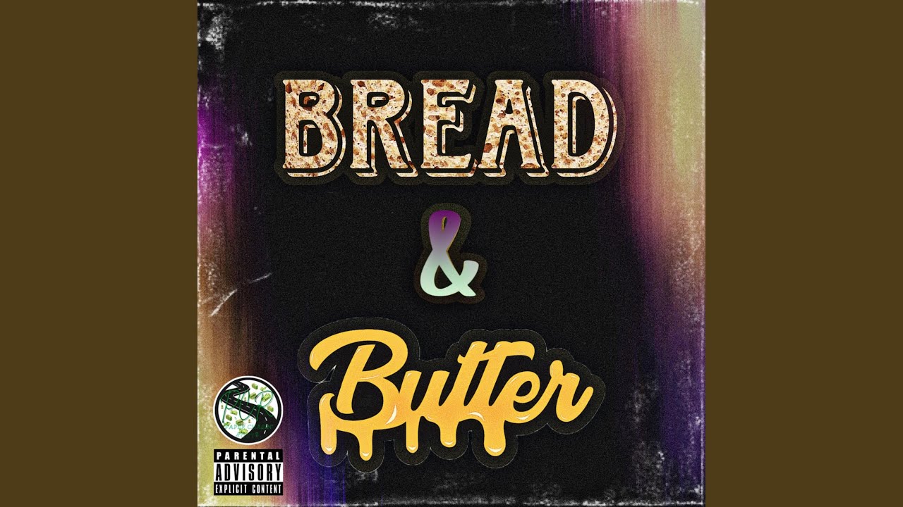 Bread & Butter - YouTube