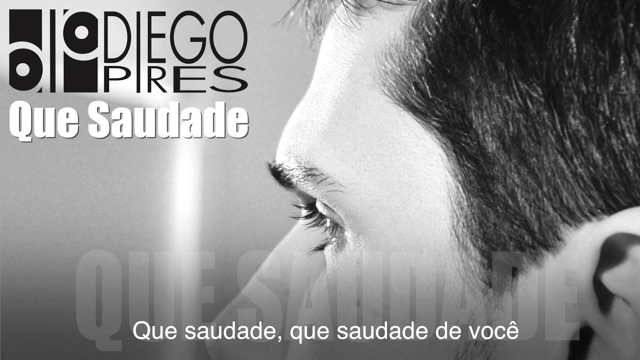Diego Pires Que Saudade - YouTube