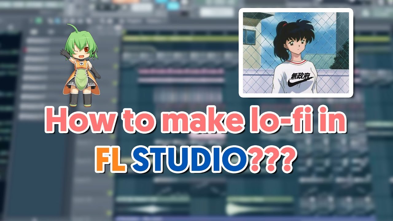 How to Make Lo-Fi in FL Studio??? [Free FLP] - YouTube