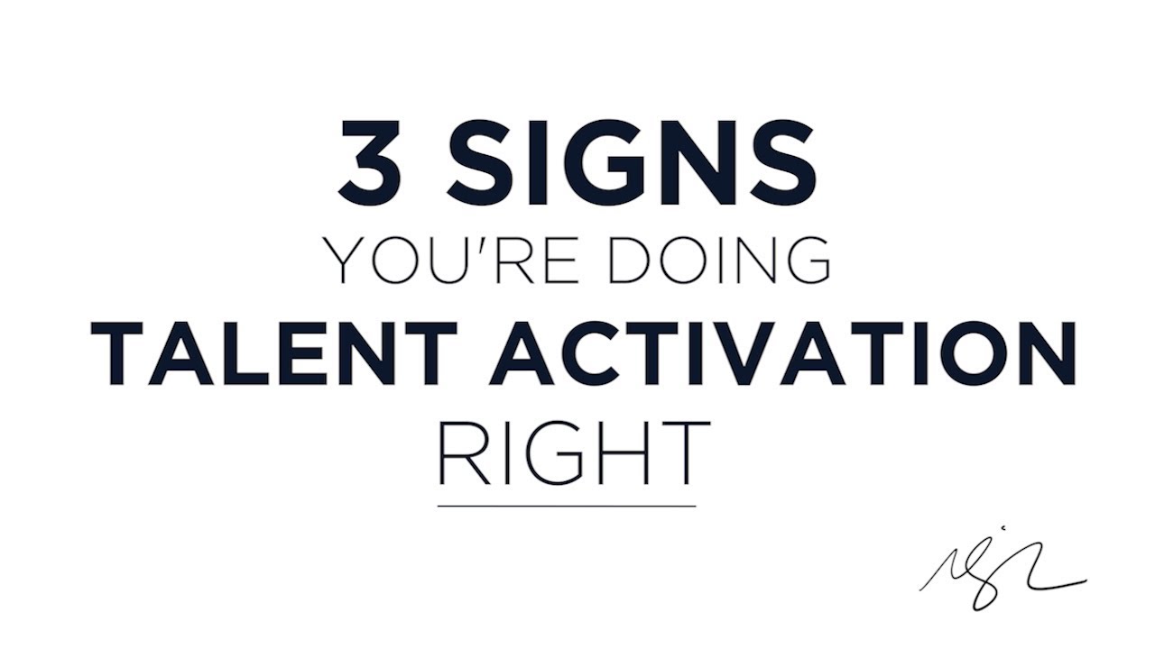 3 Signs You Are Doing Talent Activation Right - YouTube