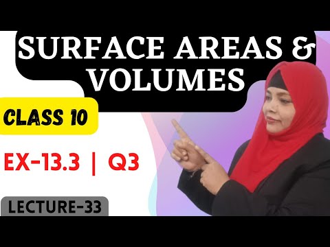 NCERT MATHS CLASS 10 | SURFACE AREA AND VOLUME | Ex-13.3 | Q3 | By : Nushrat Ma'am - YouTube