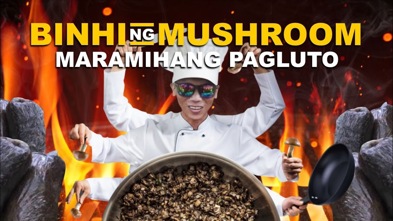 MARAMIHANG PAGLULUTO | BINHI NG MUSHROOM | Tagalog Edition - YouTube