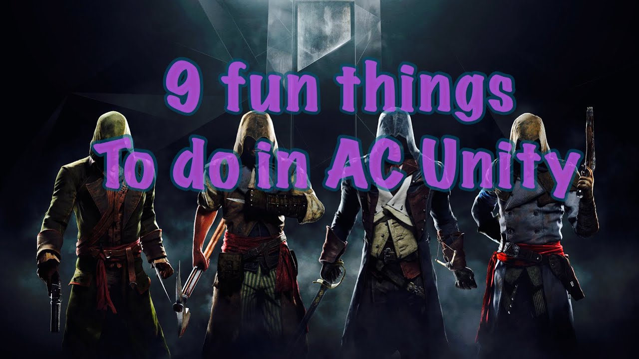 9 fun things to do in AC Unity - YouTube